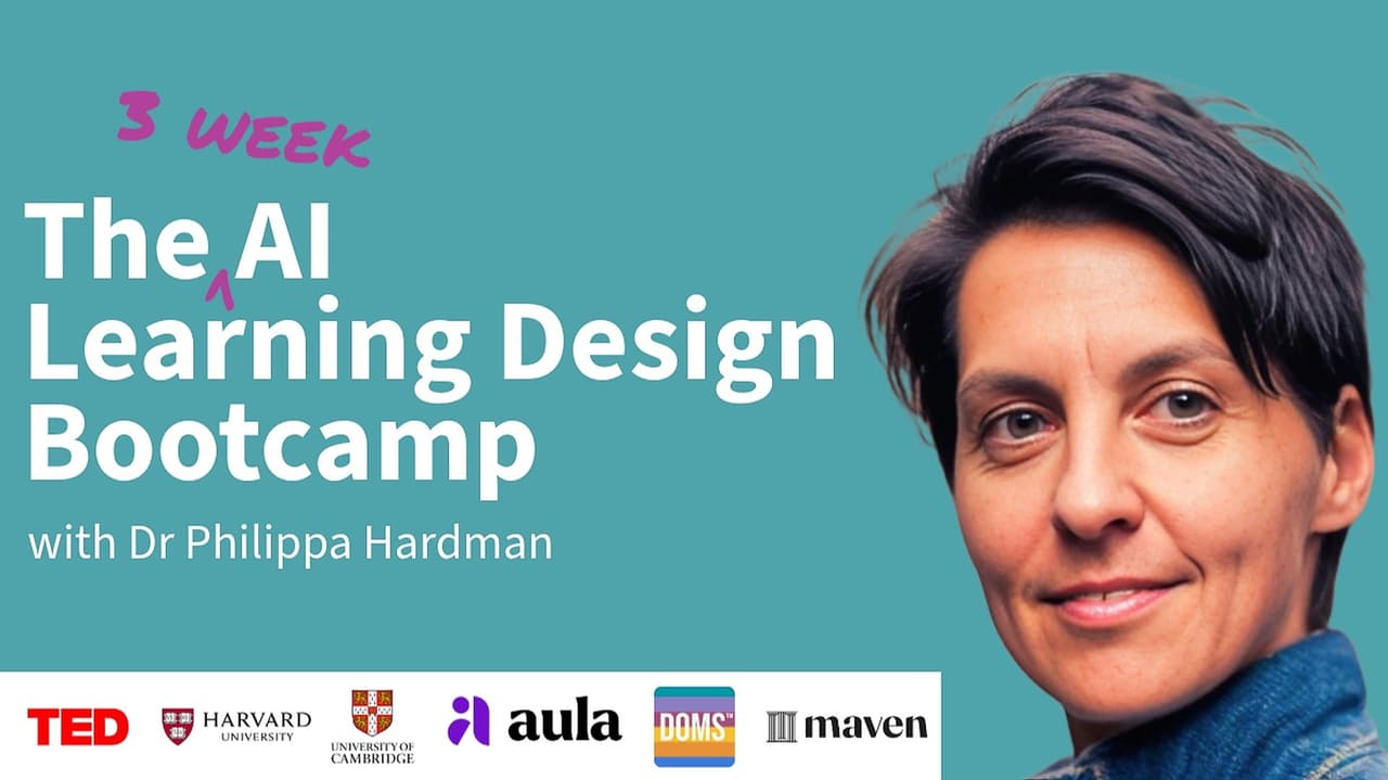 The AI Learning Design Bootcamp by Dr Philippa Hardman on Maven