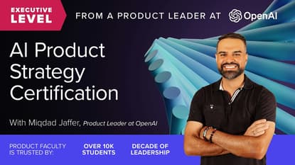 AI Product Strategy Certificate for Leaders by Miqdad Jaffer on Maven