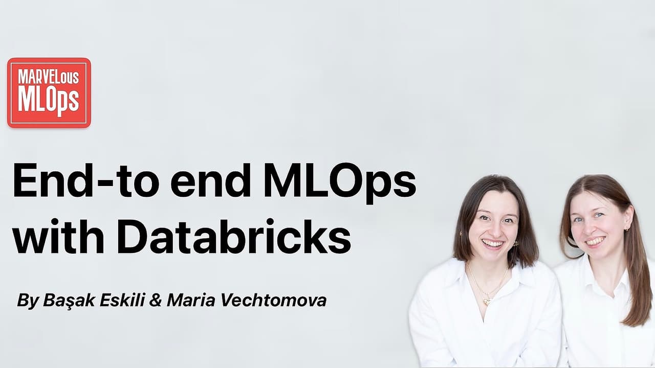End-to-end MLOps with Databricks by Maria Vechtomova and Başak Eskili on Maven