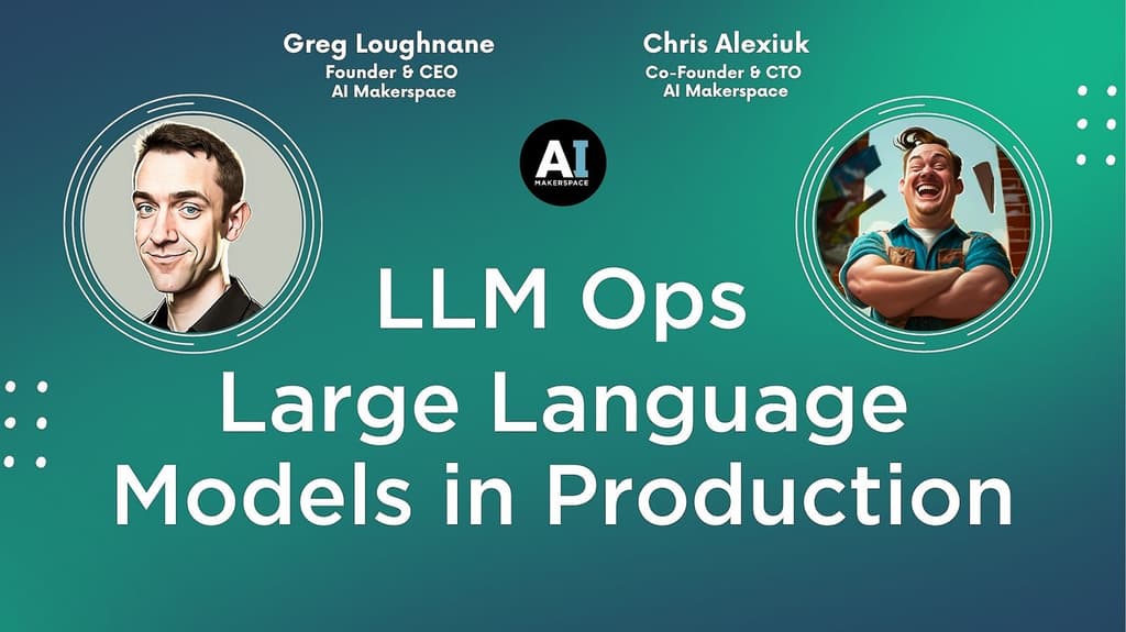 LLM Ops - Large Language Models in Production by Dr. Greg Loughnane and Chris "The LLM Wizard 🪄 ...