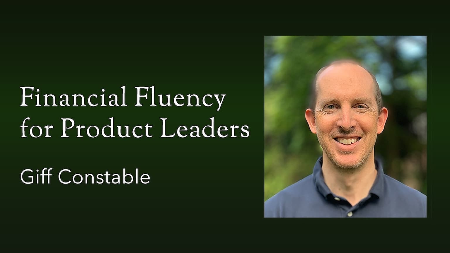 Financial Fluency for Product Leaders by Giff Constable on Maven