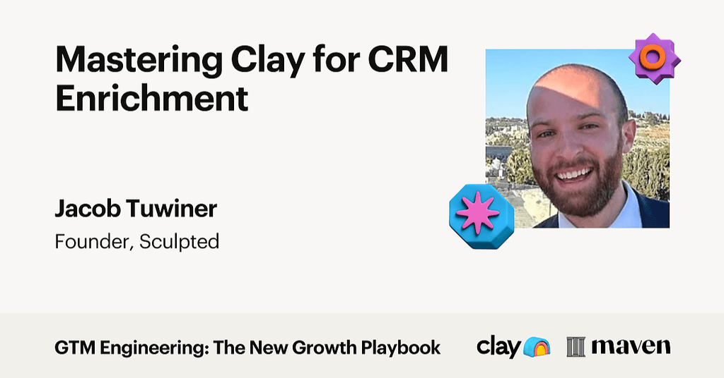 Mastering Clay for CRM Enrichment