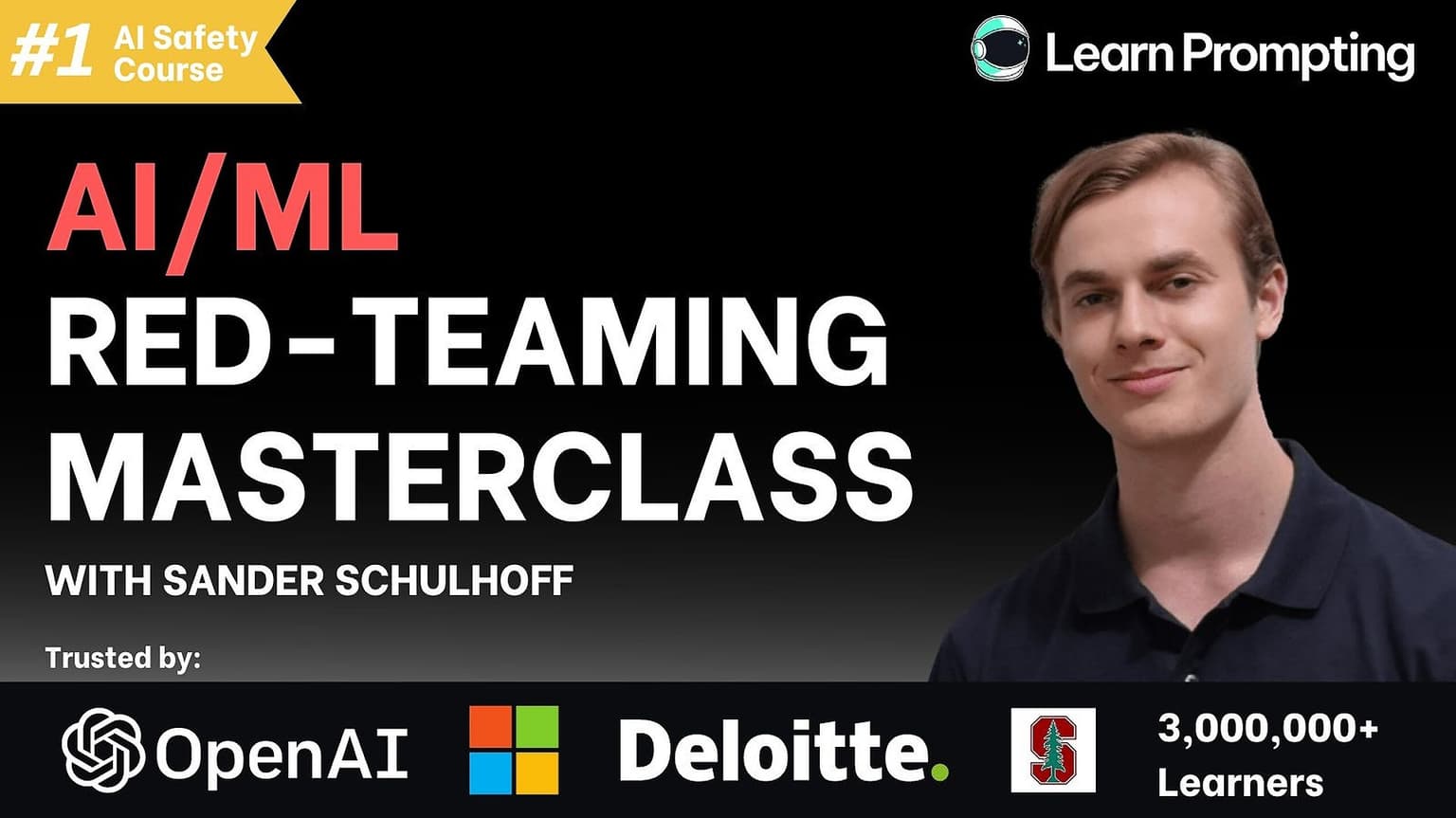 AI Red-Teaming and AI Safety: Masterclass by Sander Schulhoff on Maven