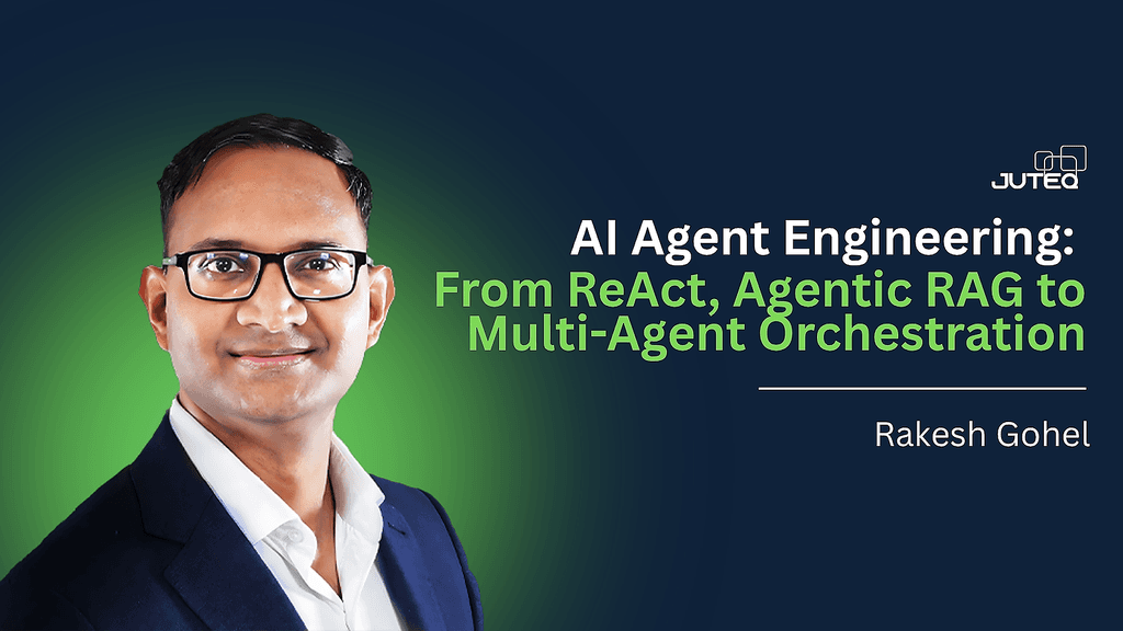 AI Agent Engineering: From ReAct, Agentic RAG to Multi-Agent Orchestration by Rakesh Gohel on Maven
