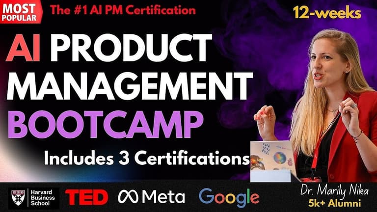 AI Product Management Bootcamp & Certification by AI Product Academy by Dr. Marily Nika on Maven