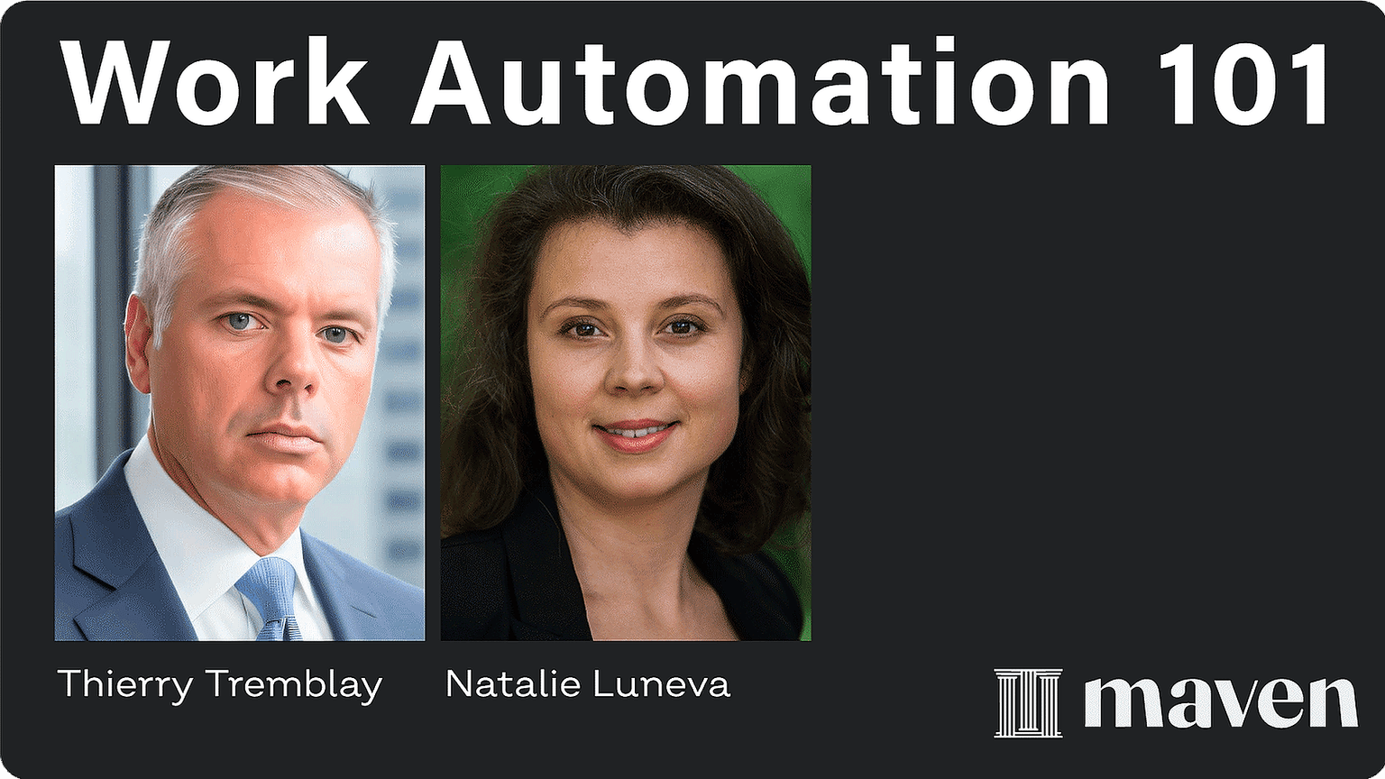 Work Automation 101 by Thierry Tremblay and Natalie Luneva on Maven